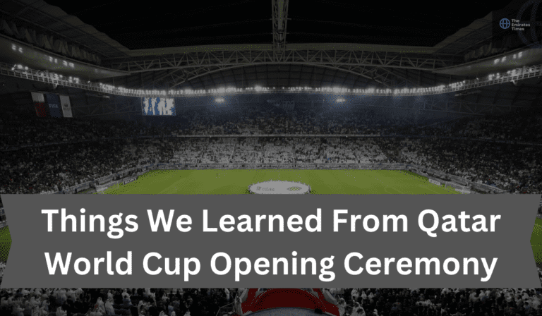 Things We Learned From Qatar World Cup Opening Ceremony