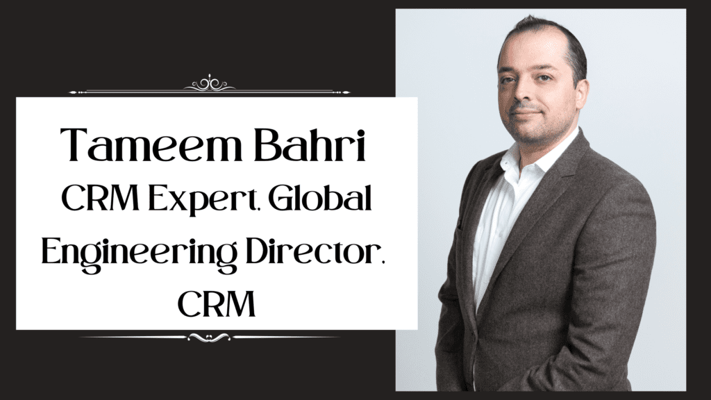 Combining CRM With Innovation To Transform Customer Experience – Tameem ...