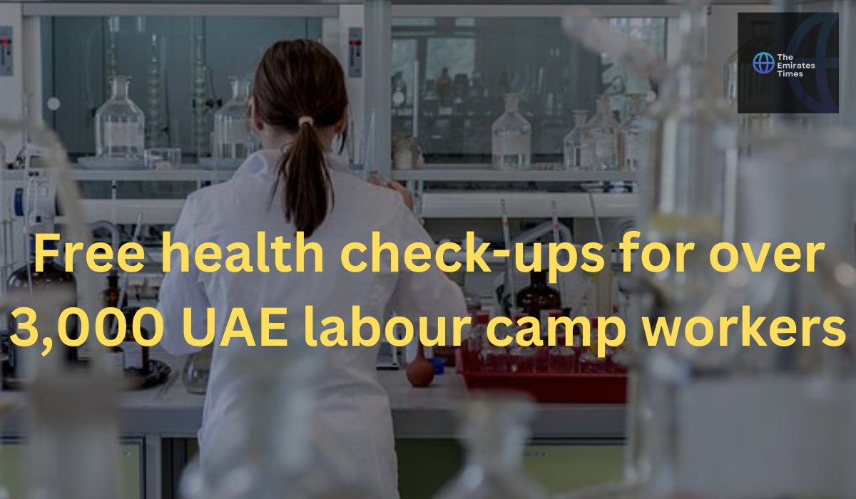 Free health check-ups for over 3,000 UAE labour camp